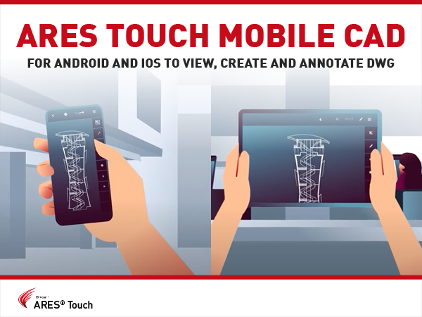 ARES Touch Mobile CAD for Android and iOS to View, Create and Annotate ...